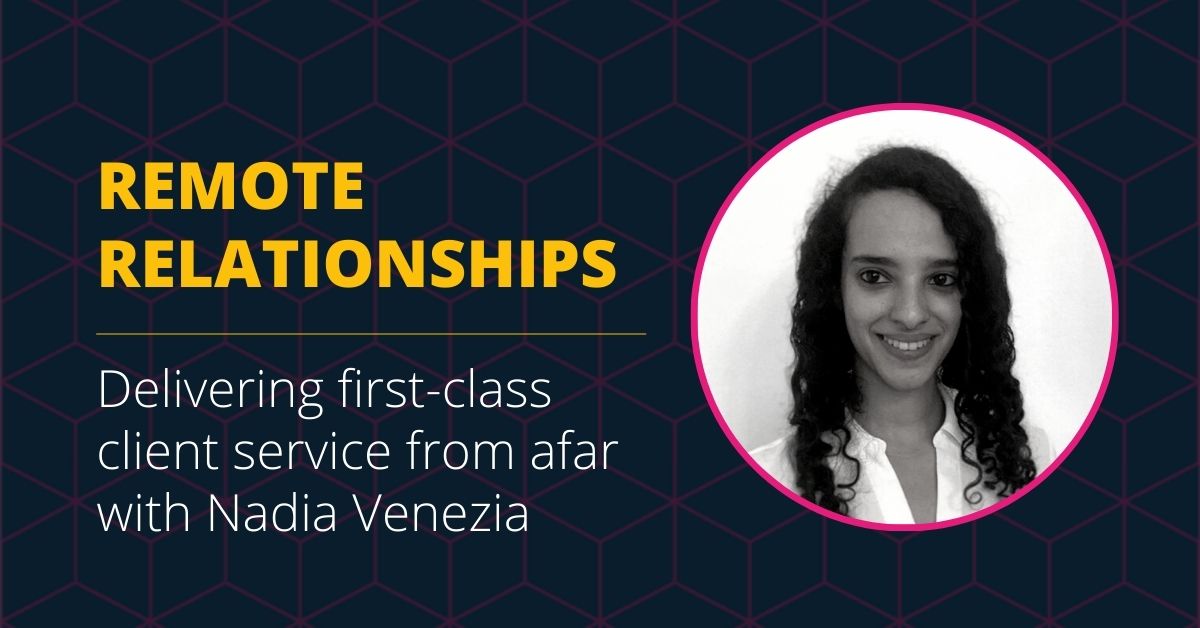 Remote Relationships: Delivering first-class client service from afar ...